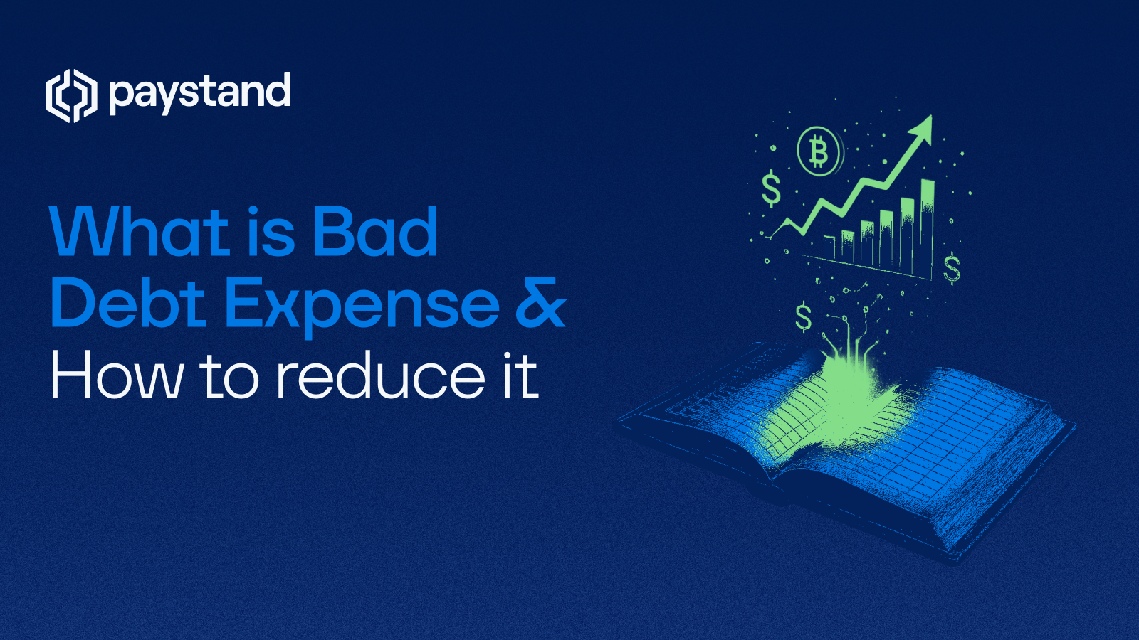 What is Bad Debt Expense? How to Record, Estimate & Reduce It